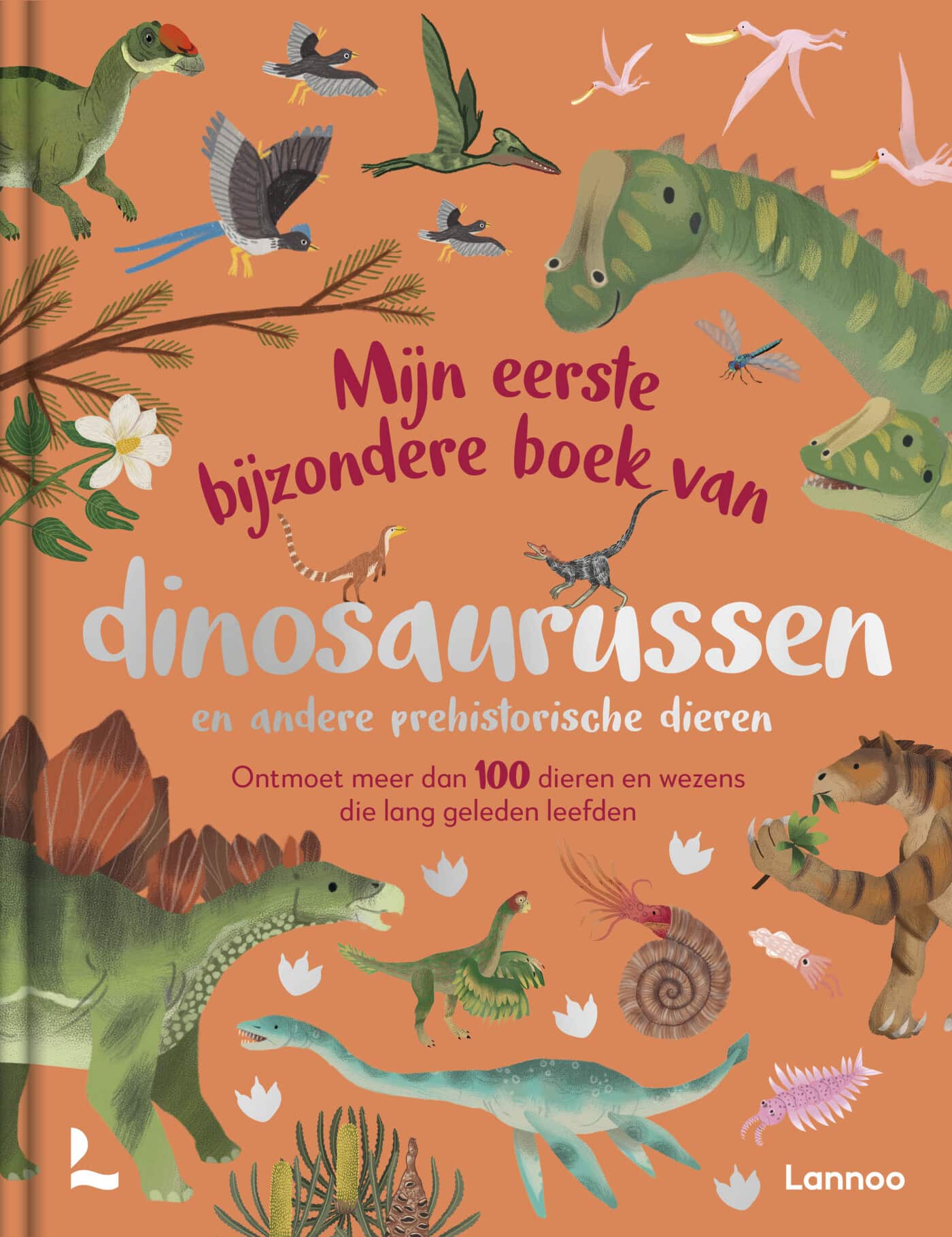 Mijn eerste bijzondere boek van dinosaurussen en andere prehistorische ...