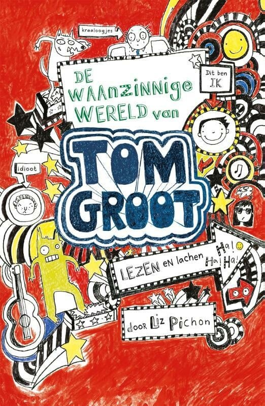 Tom Groot 1 – De waanzinnige wereld van Tom Groot | Boekhandel Pardoes